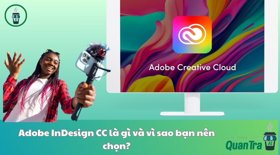Adobe InDesign CC: Phần Mềm Thiết Kế Chuyên Nghiệp